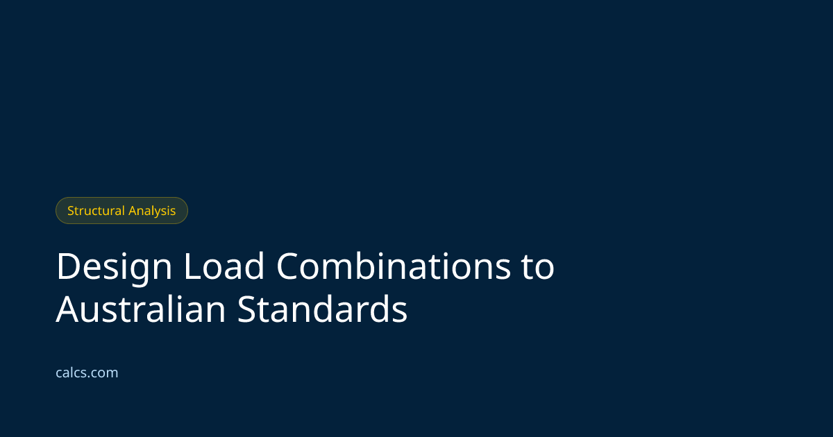 Design Load Combinations to Australian Standards | Calcs.com