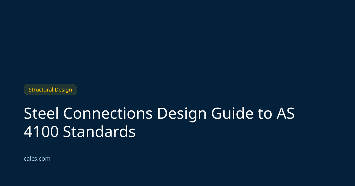 Steel Connections Design Guide to AS 4100 Standards | Calcs.com