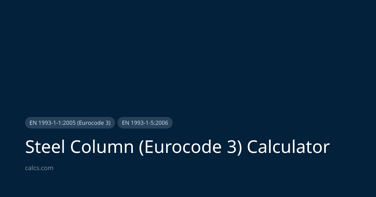 Steel Column calculator (Eurocode 3) | Calcs.com