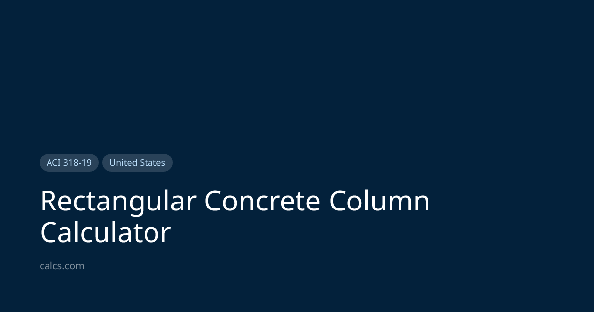 Rectangular Concrete Column calculator | Calcs.com